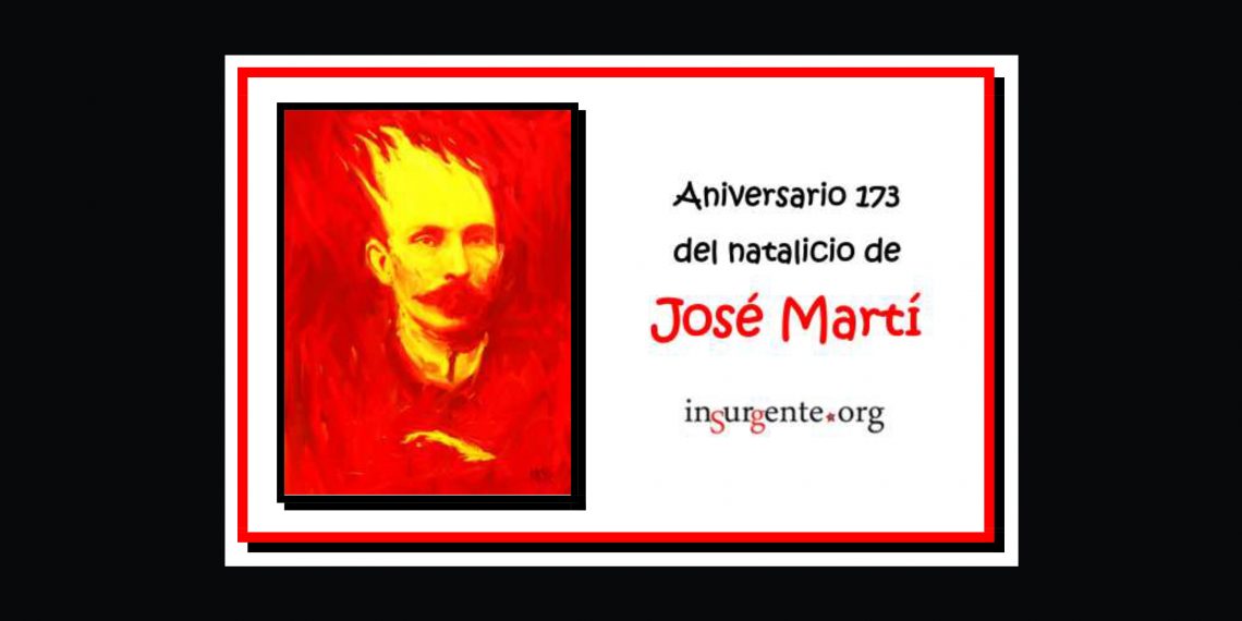 José Martí, 173 años iluminando Cuba y Nuestra América – Insurgente. Tu ...